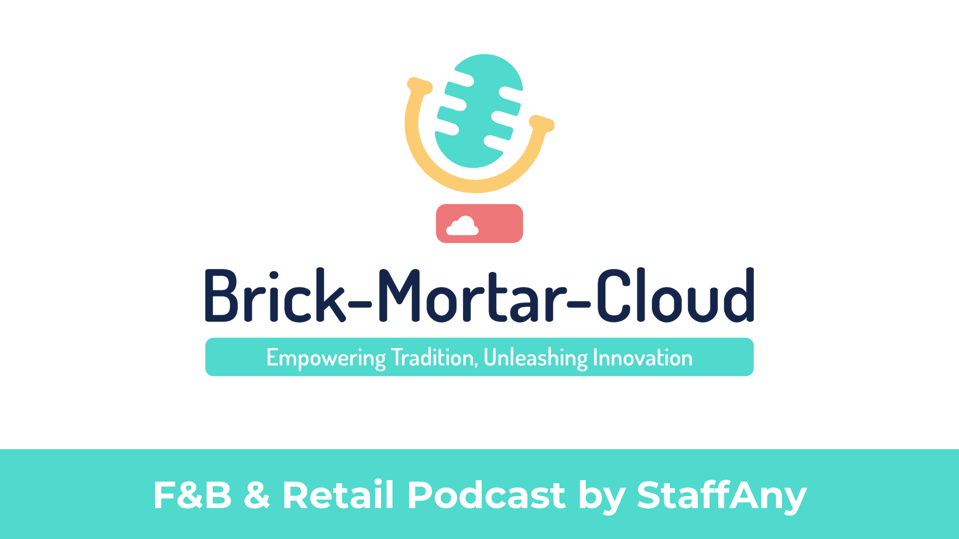 Brick-Mortar-Cloud Podcast by StaffAny